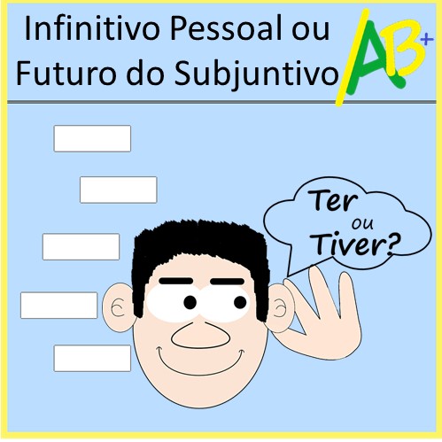 Infinitivo Pessoal ou Futuro do Subjuntivo: quando usar? - Foneticando